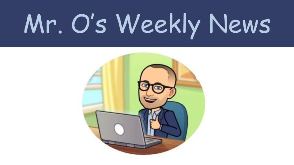 Mr. O’s Weekly New - St. Christopher School